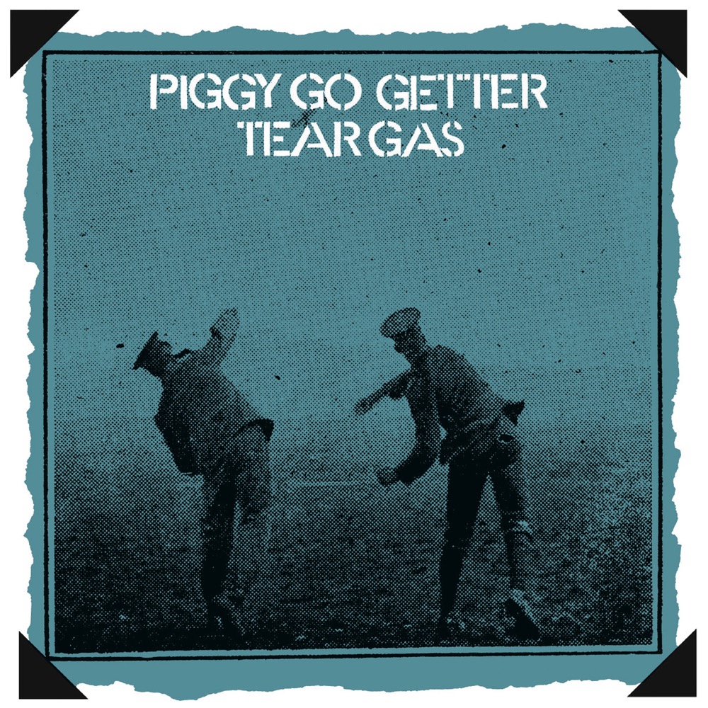 Tear Gas - Piggy Go Getter - Reviews - Album of The Year