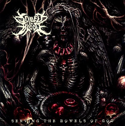 Soiled By Blood - Serving the Bowels of God - Reviews - Album of The Year