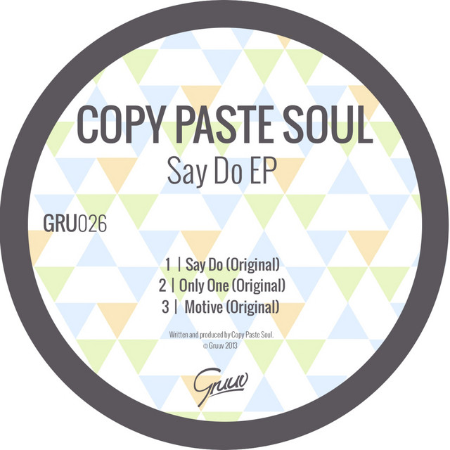 Copy Paste Soul - Say Do EP (EP) - Reviews - Album of The Year