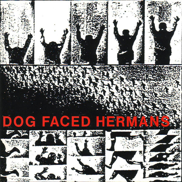 Dog Faced Hermans - Humans Fly / Every Day Timebomb (Compilation ...