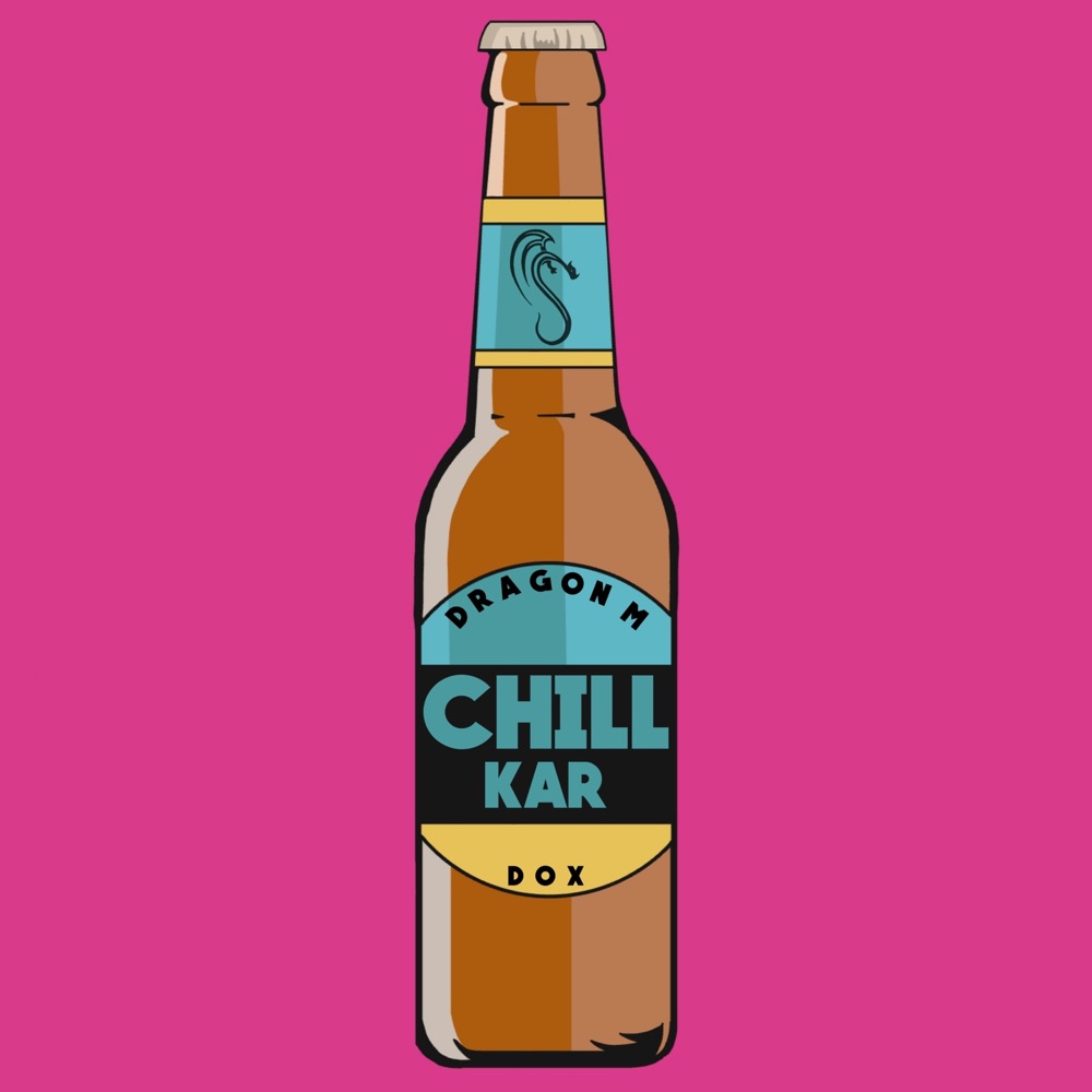 Dragon M & dox - Chill Kar (Single) - Reviews - Album of The Year