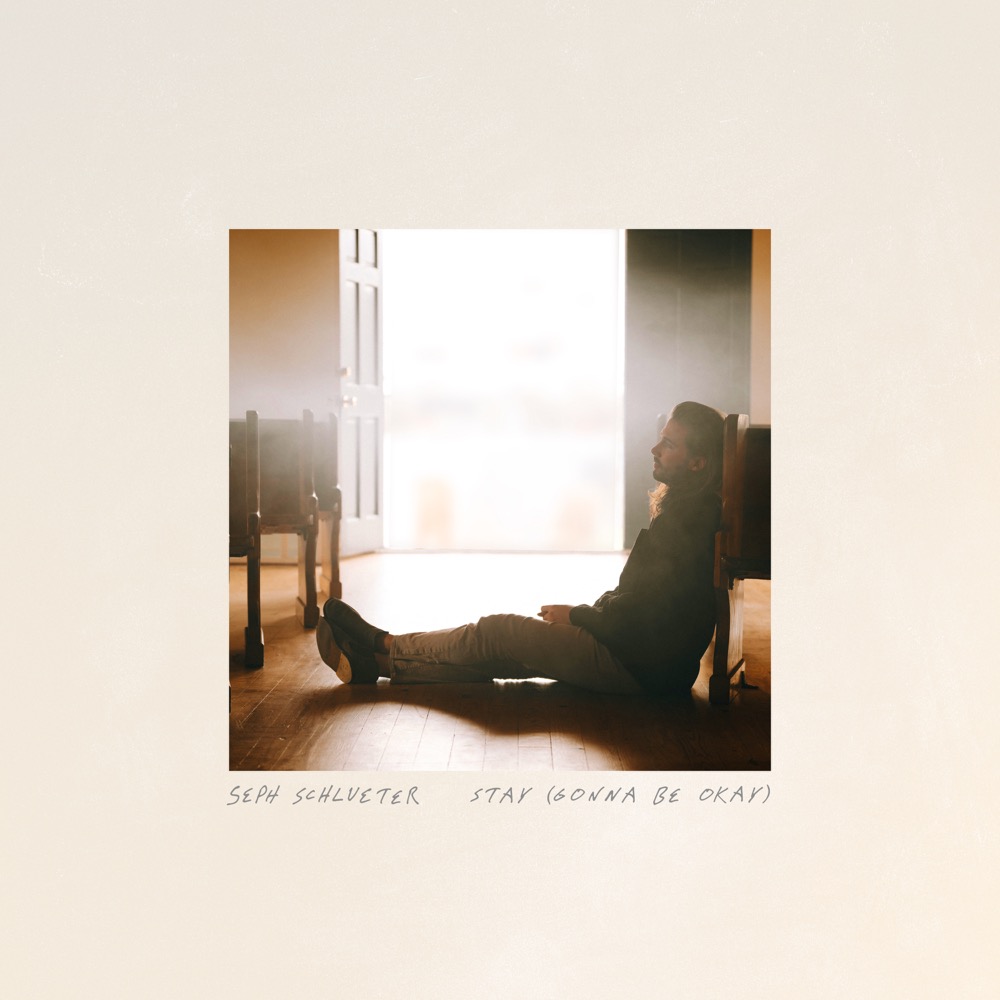 Seph Schlueter - Stay (Gonna Be Okay) (Single) - Reviews - Album of The ...