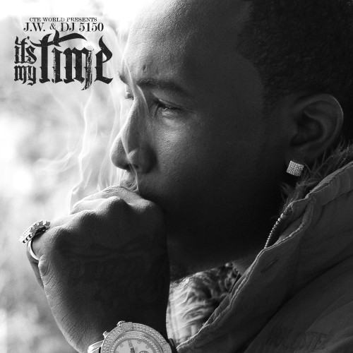 JW - It's My Time (Mixtape) - Reviews - Album of The Year