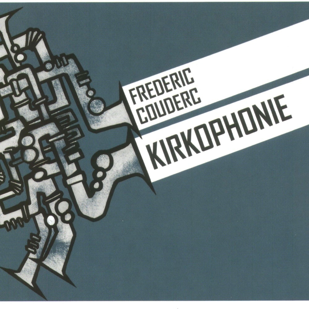 Frédéric Couderc - Kirkophonie - Reviews - Album of The Year