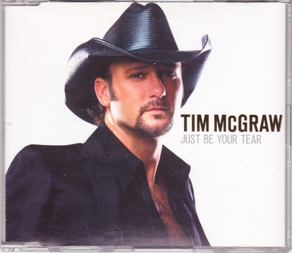Tim McGraw - Just Be Your Tear (Single) - Reviews - Album of The Year