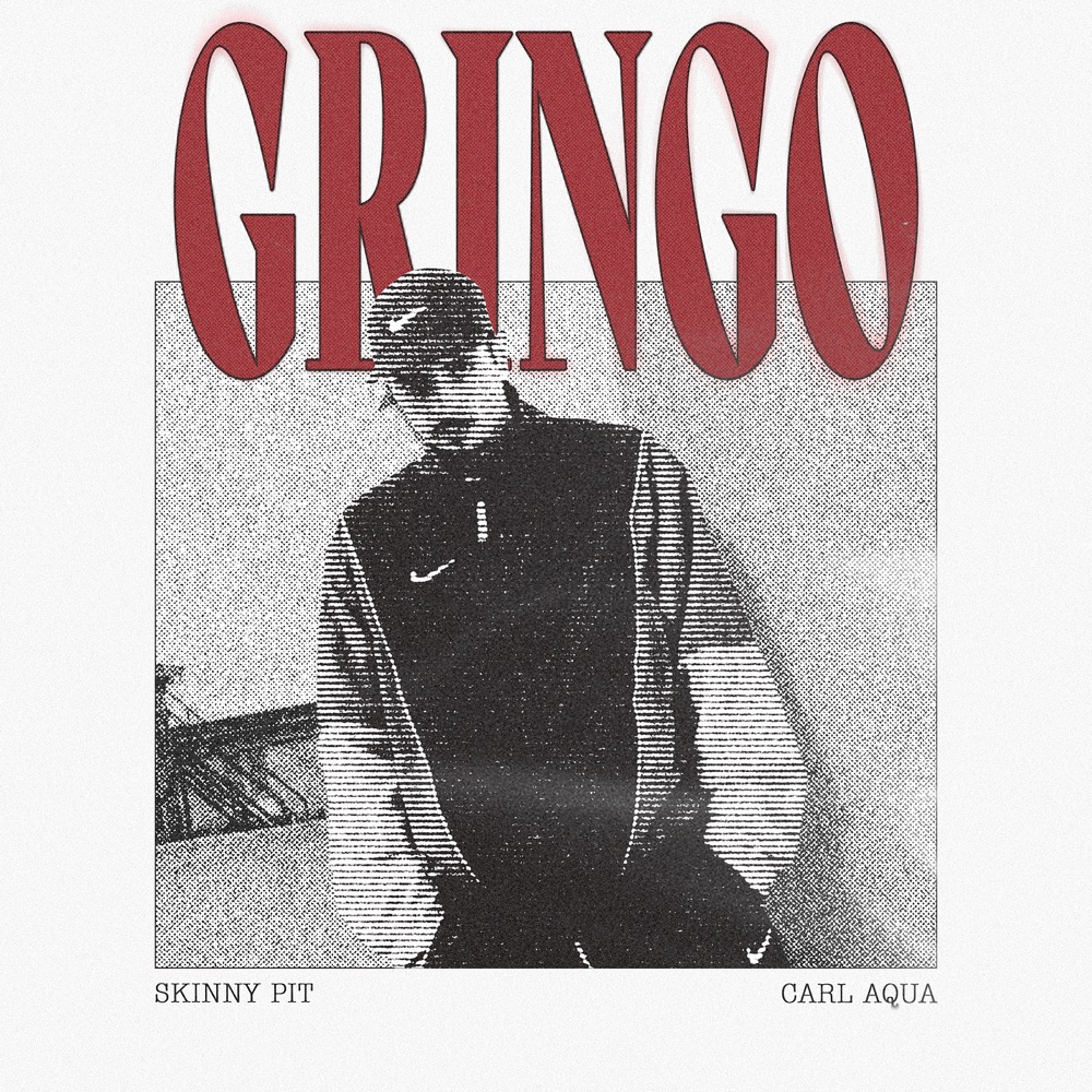 Skinny Pit - Gringo (Single) - Reviews - Album of The Year