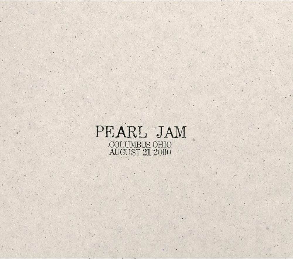 Pearl Jam - 8/21/00 – Columbus, Ohio (Live) - Reviews - Album of The Year