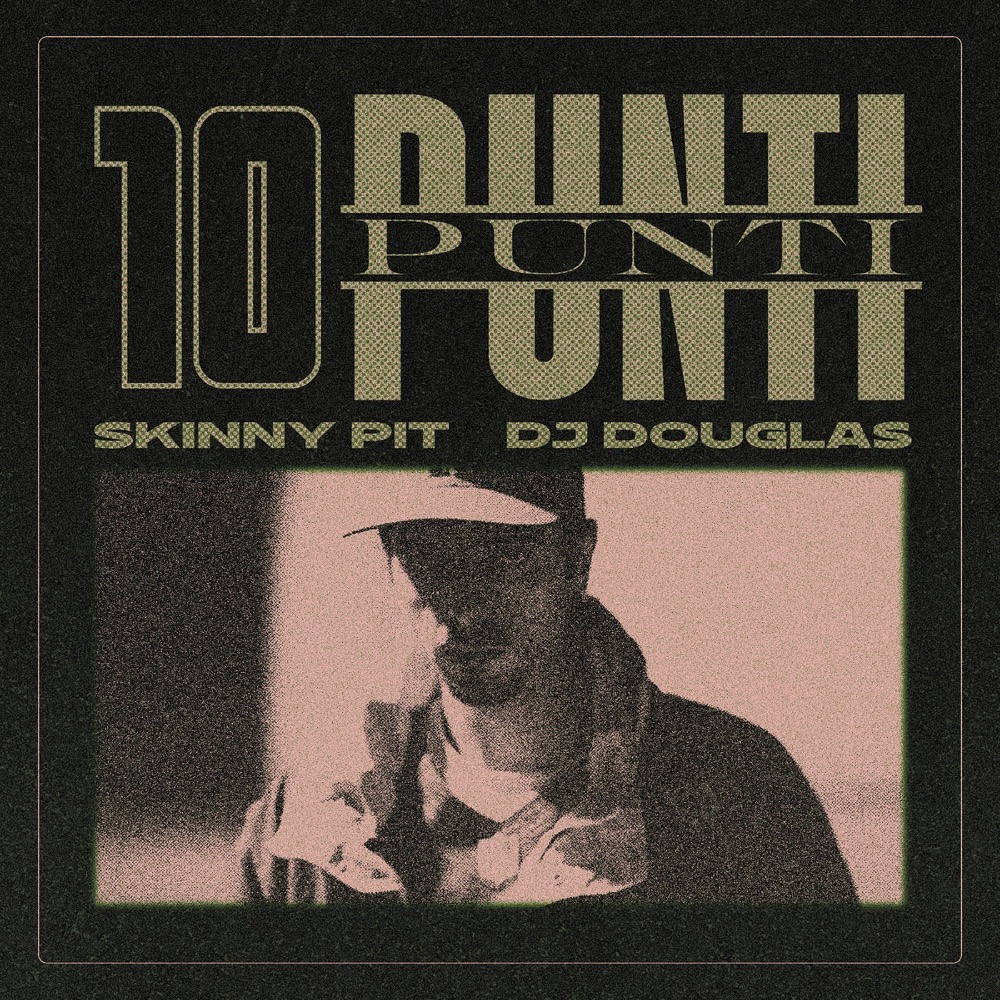 Skinny Pit - 10 Punti (Single) - Reviews - Album of The Year