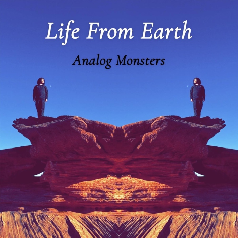 Analog Monsters - Life From Earth (Single) - Reviews - Album of The Year