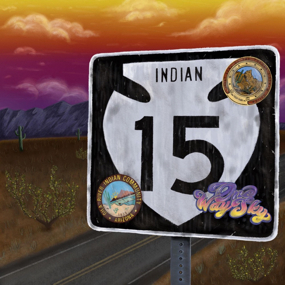 One Way Sky - Indian Route 15 (Single) - Reviews - Album of The Year