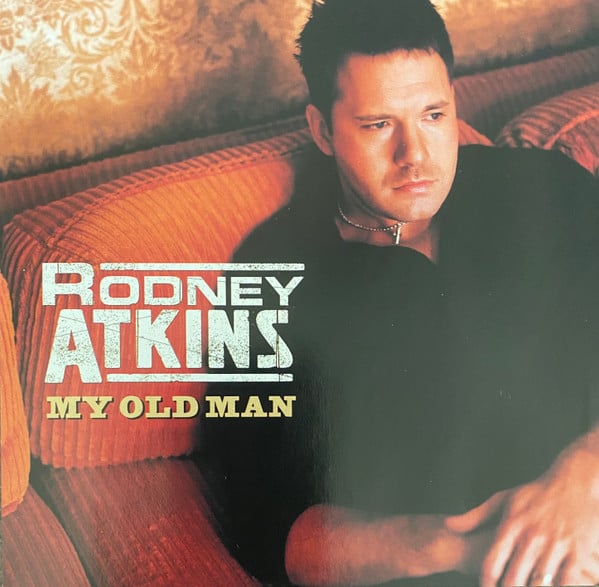Rodney Atkins - My Old Man (Single) - Reviews - Album of The Year