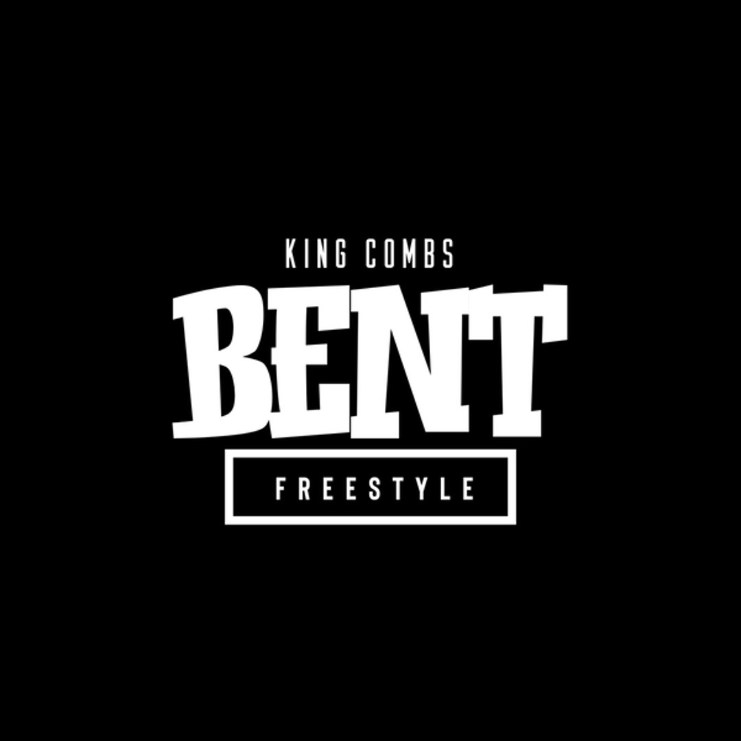 King Combs - BENT (Freestyle) (Single) - Reviews - Album of The Year