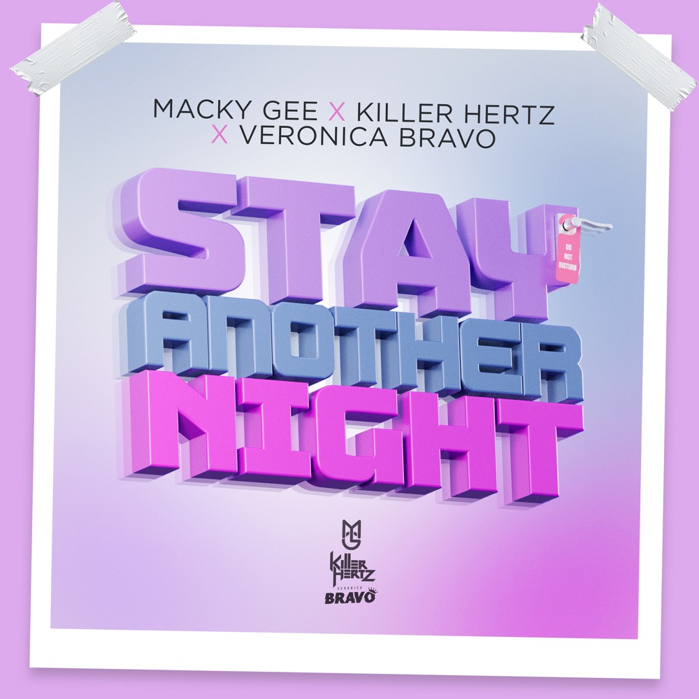 Macky Gee & Veronica Bravo - Stay Another Night (Single) - Reviews ...