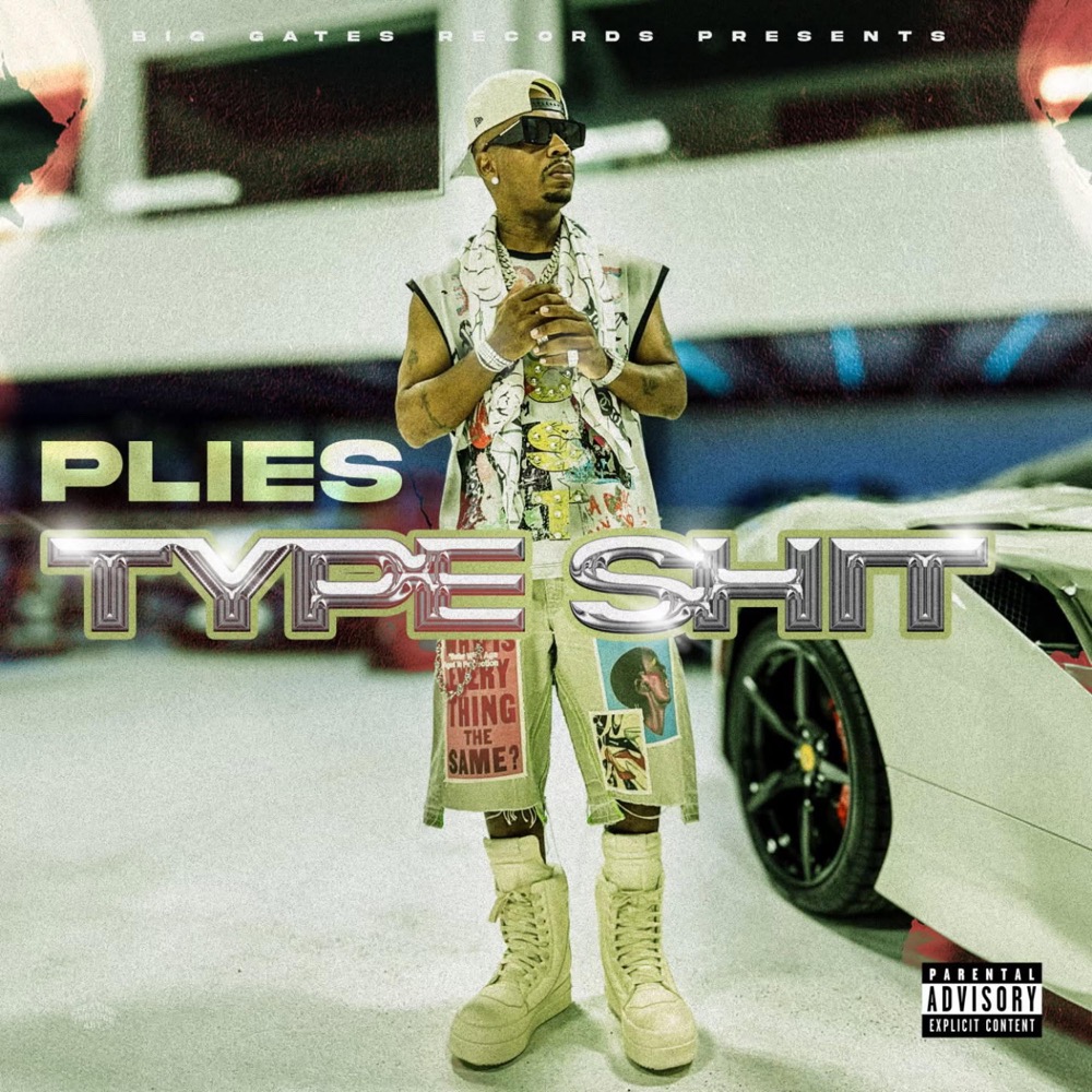 Plies - Type Shit (Single) - Reviews - Album of The Year