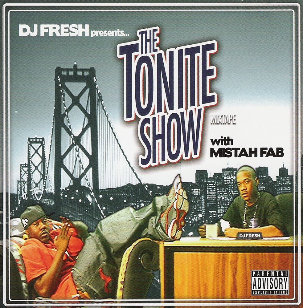 Mistah F.A.B. & DJ.Fresh - The Tonite Show with Mistah Fab - Reviews ...