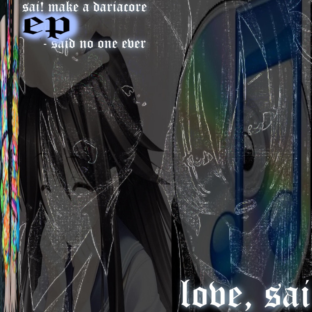 Sai - sai, make a dariacore ep! - said no one ever (EP) - Reviews ...