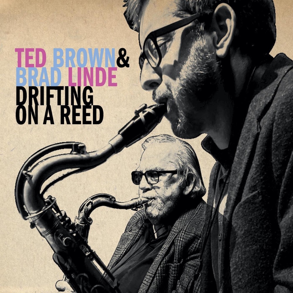 Ted Brown & Brad Linde - Drifting On A Reed - Reviews - Album of The Year