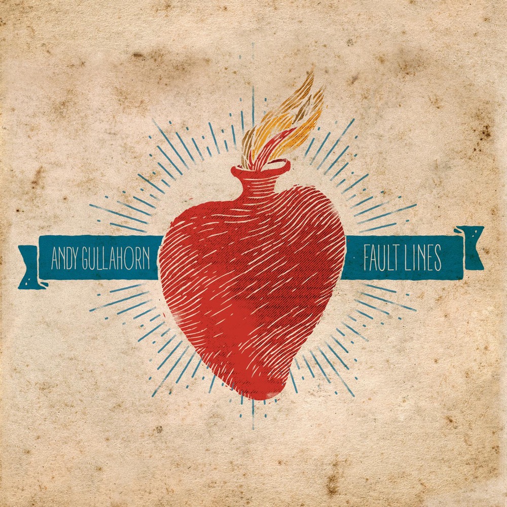 Andy Gullahorn - Fault Lines - Reviews - Album of The Year