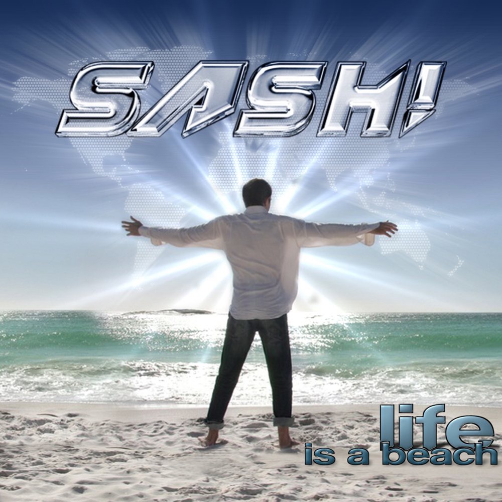 Sash! - Life Is A Beach - Reviews - Album of The Year