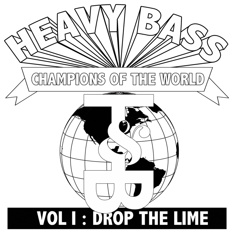 Drop The Lime - Heavy Bass Champions of The World Volume I (Single ...