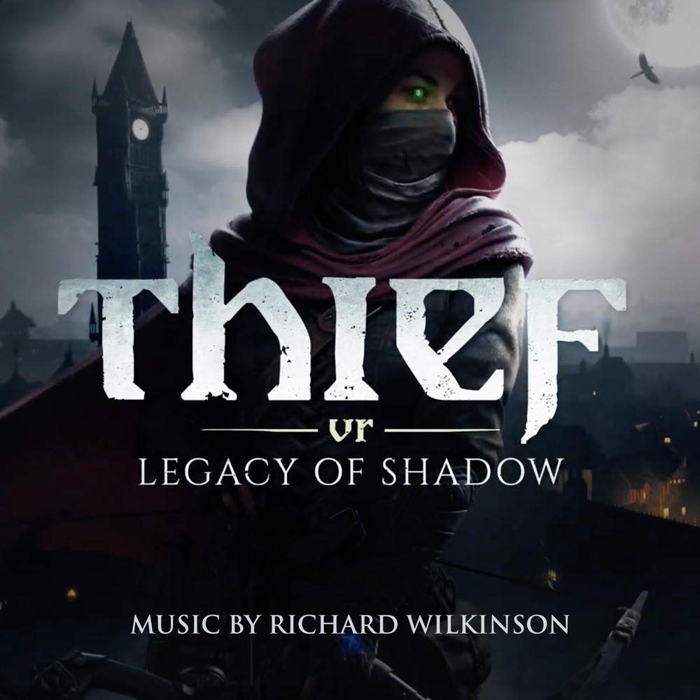 Richard Wilkinson - Thief: Legacy of Shadow (Soundtrack) - Reviews ...