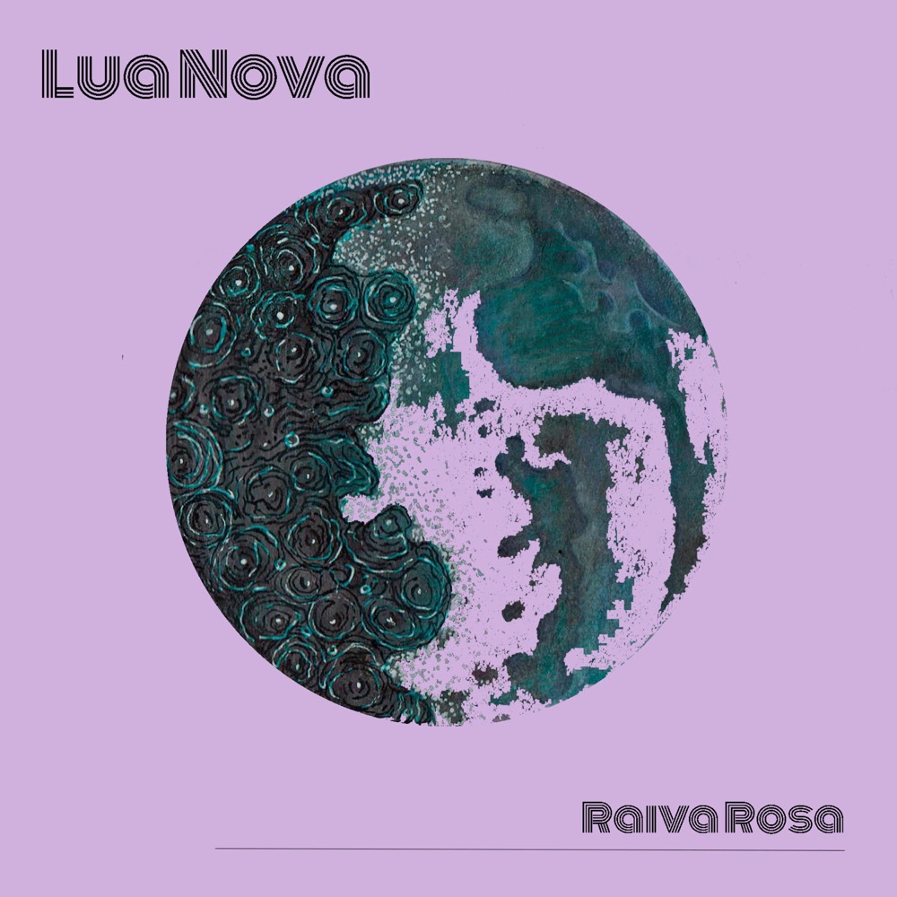 Raiva Rosa - Lua Nova (Single) - Reviews - Album of The Year