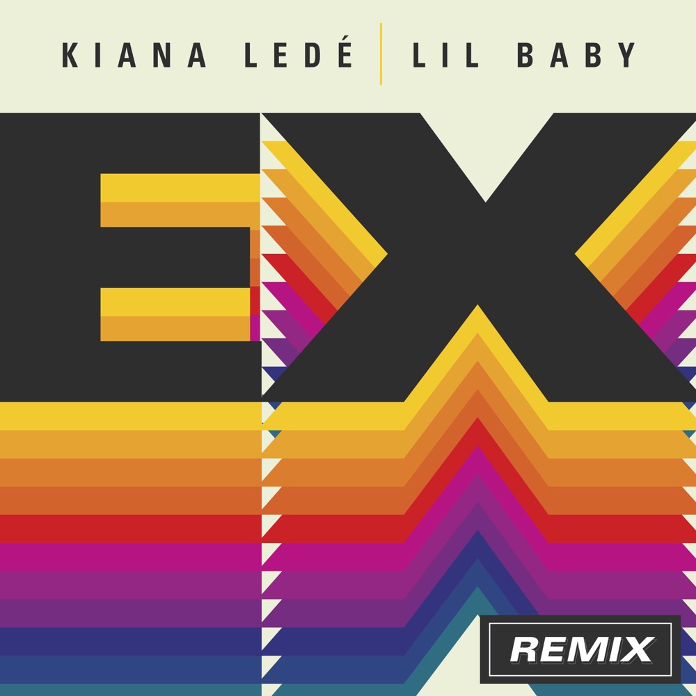 Kiana Ledé & Lil Baby - EX (Remix) (Single) - Reviews - Album of The Year