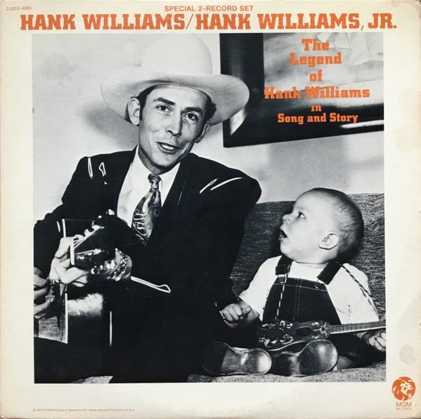 Hank Williams & Hank Williams, Jr. - The Legend of Hank Williams in ...
