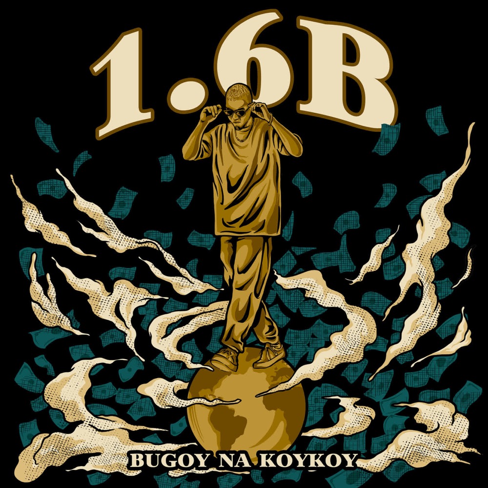 Bugoy Na KoyKoy - 1.6b (Mixtape) - Reviews - Album of The Year