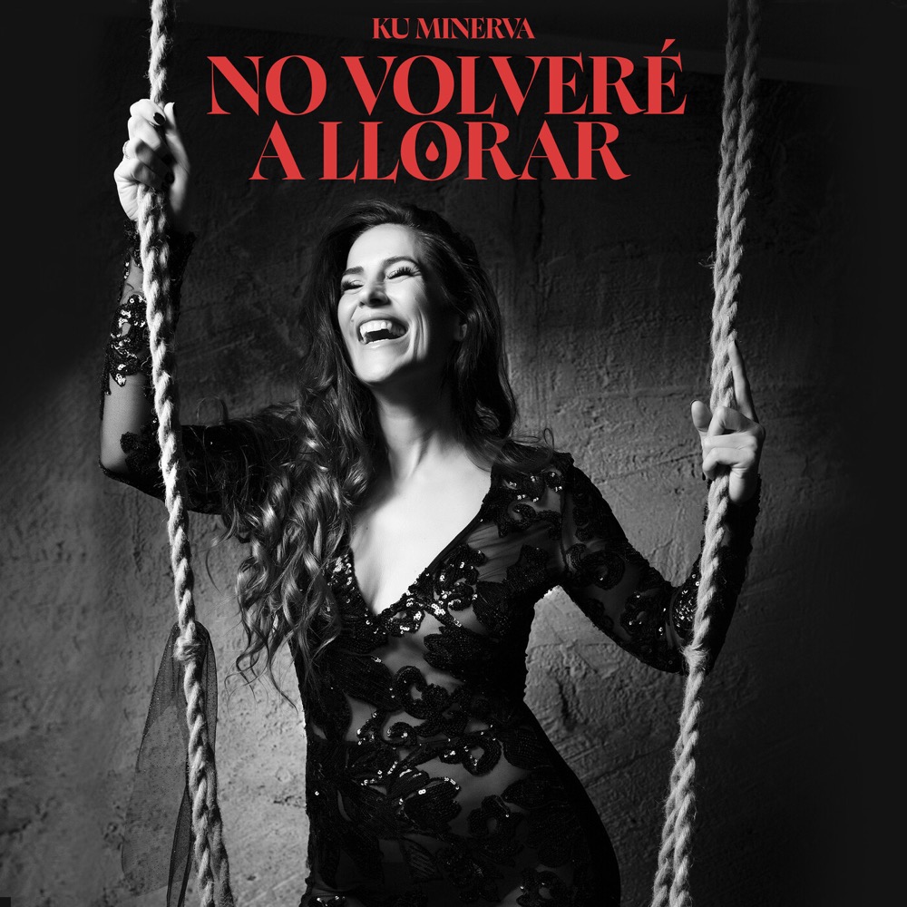 Ku Minerva - No Volveré A Llorar (Single) - Reviews - Album of The Year