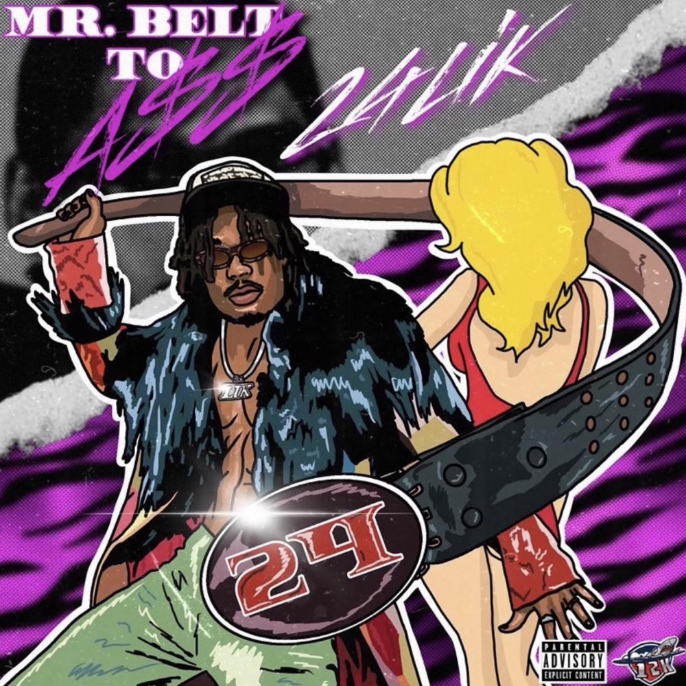 24Lik - Mr Belt To Ass - Reviews - Album of The Year
