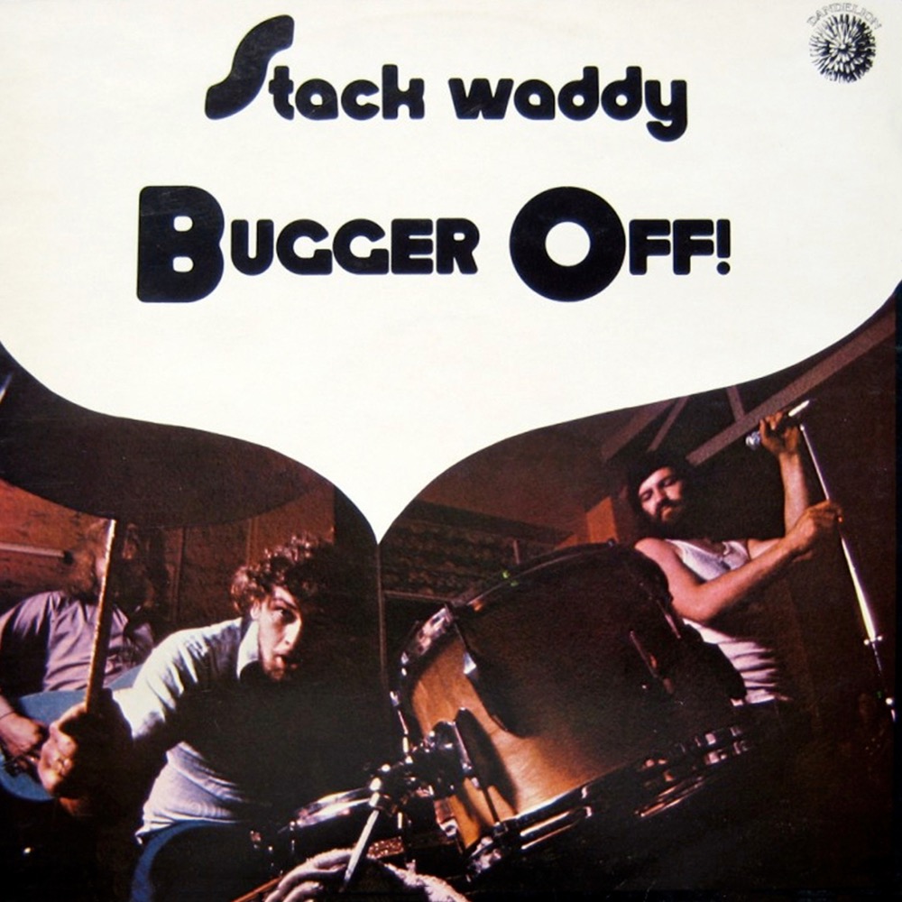 Stack Waddy - Bugger Off! - Reviews - Album of The Year