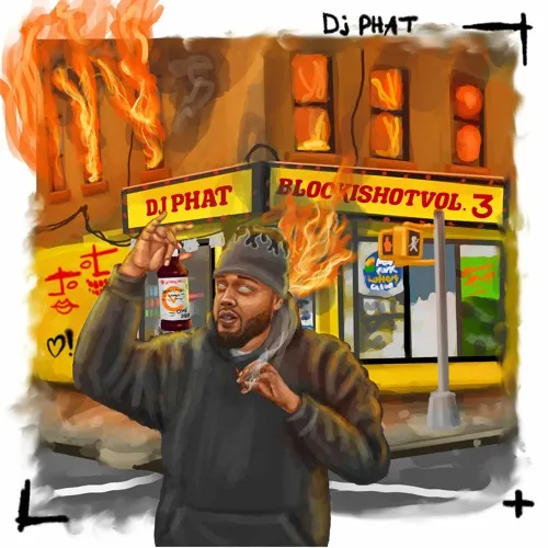 DJ PHAT - Block Is Hot Vol. 3 (Mixtape) - Reviews - Album of The Year