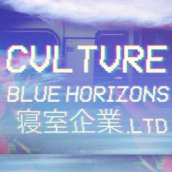 CVLTVRΣ - Blue Horizons 寝室企業 .ltd (EP) - Reviews - Album of The Year
