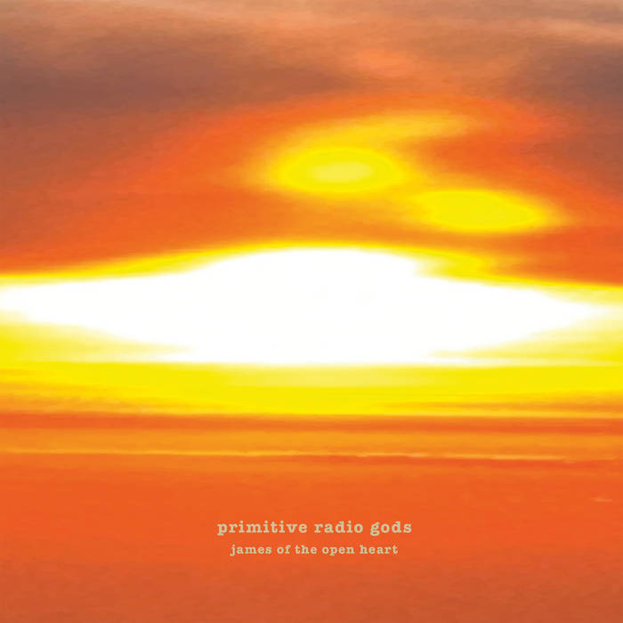 Primitive Radio Gods - James of the Open Heart (EP) - Reviews - Album ...