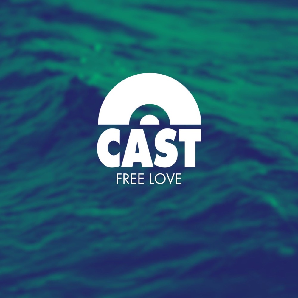 Cast - Free Love (Single) - Reviews - Album of The Year