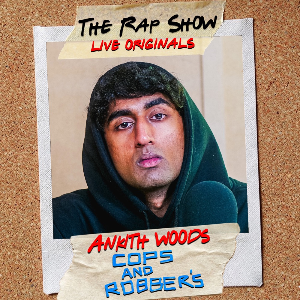 The Rap Show & Ankith Woods - Cops and Robbers - The Rap Show (Single ...