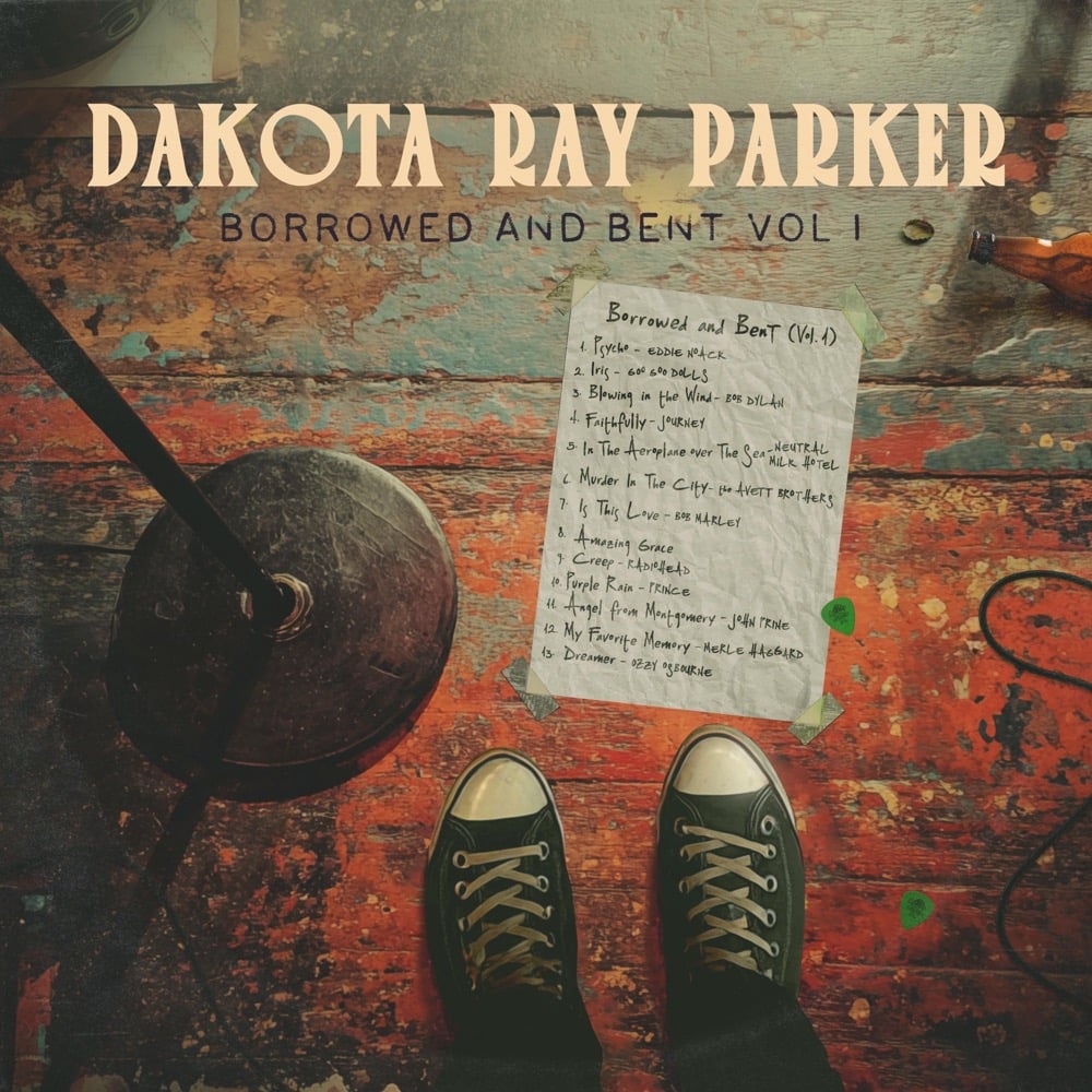 Dakota Ray Parker - Borrowed and Bent, Vol. 1 - Reviews - Album of The Year