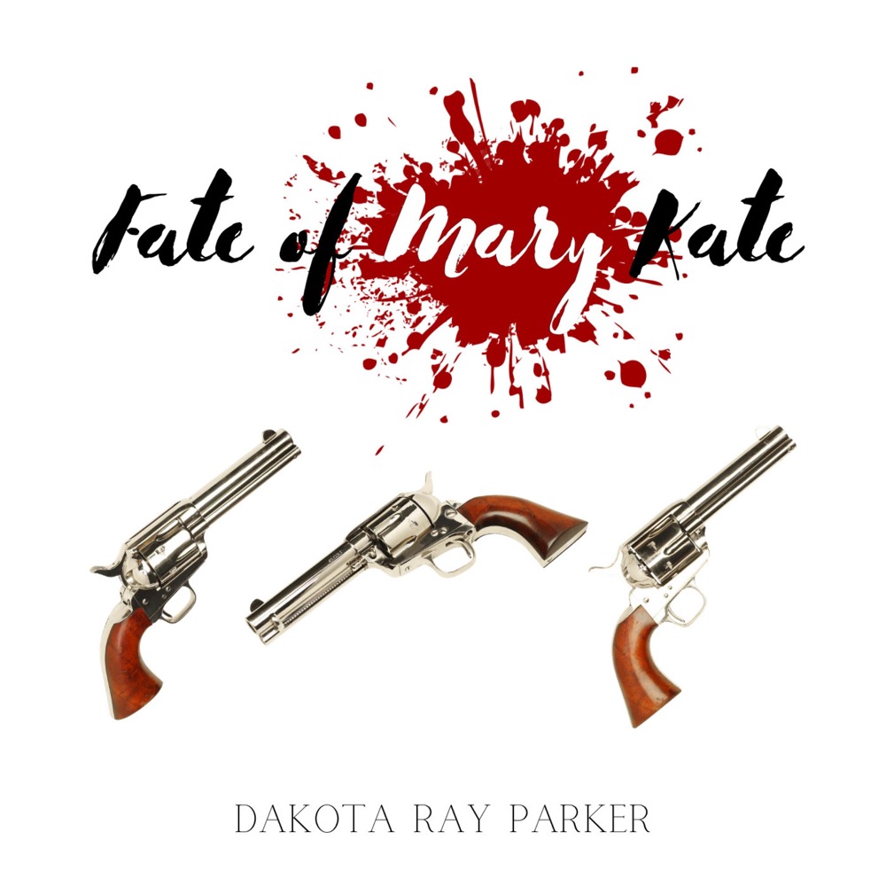 Dakota Ray Parker - Fate of Mary Kate (Single) - Reviews - Album of The ...