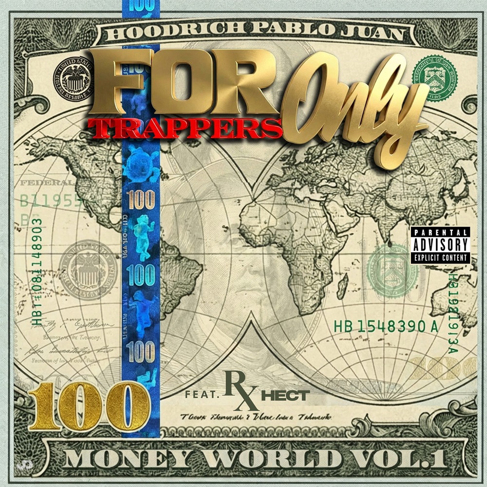HoodRich Pablo Juan - For Trappers Only (Single) - Reviews - Album of ...