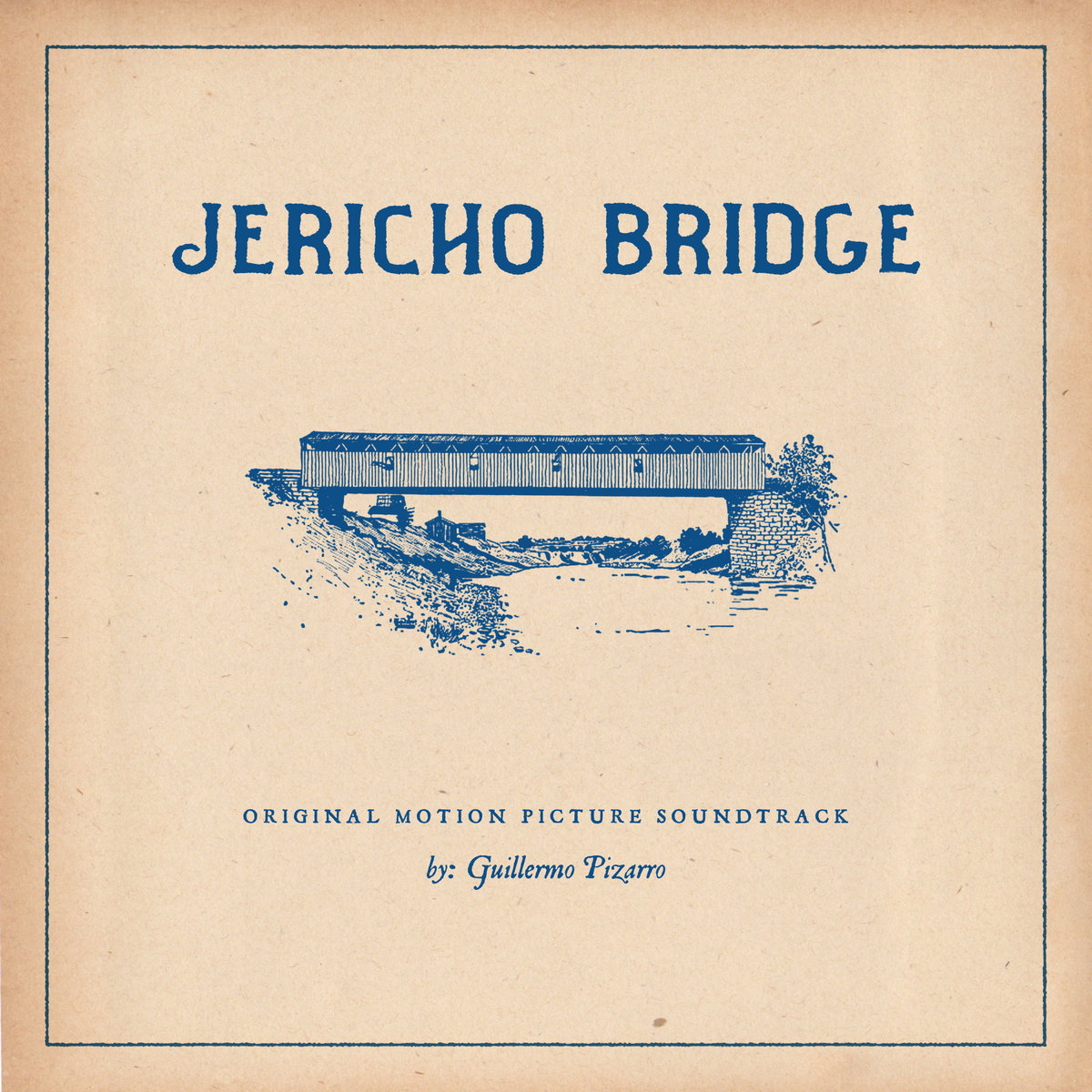Guillermo Pizarro - Jericho Bridge : Original Motion Picture Soundtrack ...