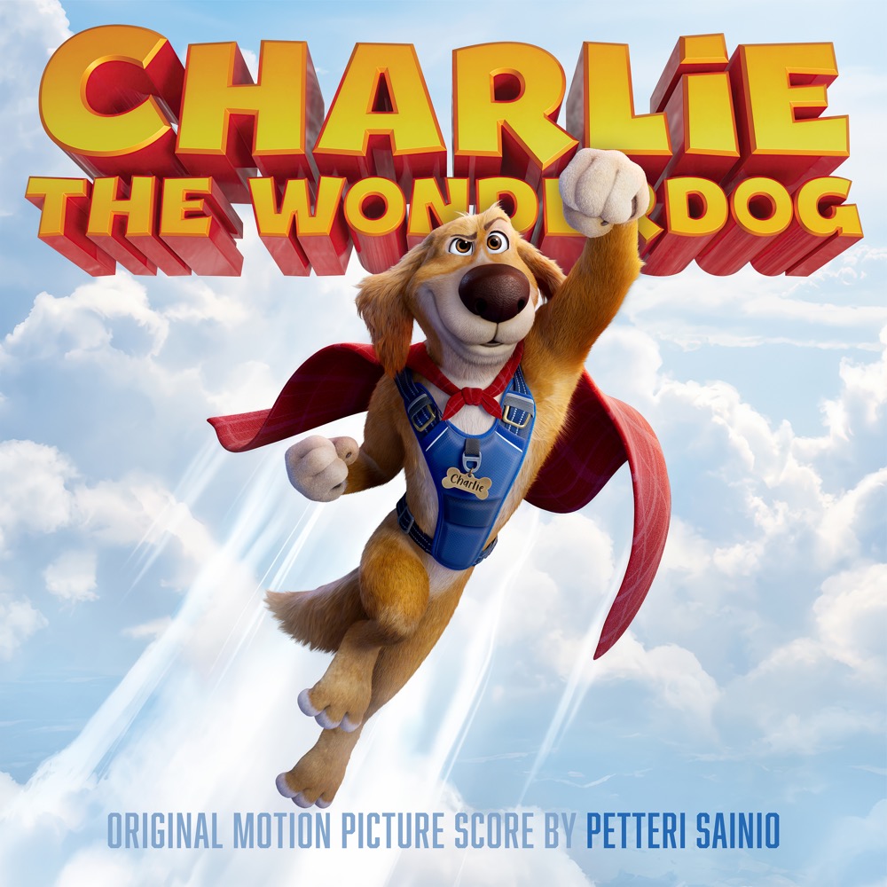 Petteri Sainio - Charlie The Wonderdog (Original Motion Picture Score ...