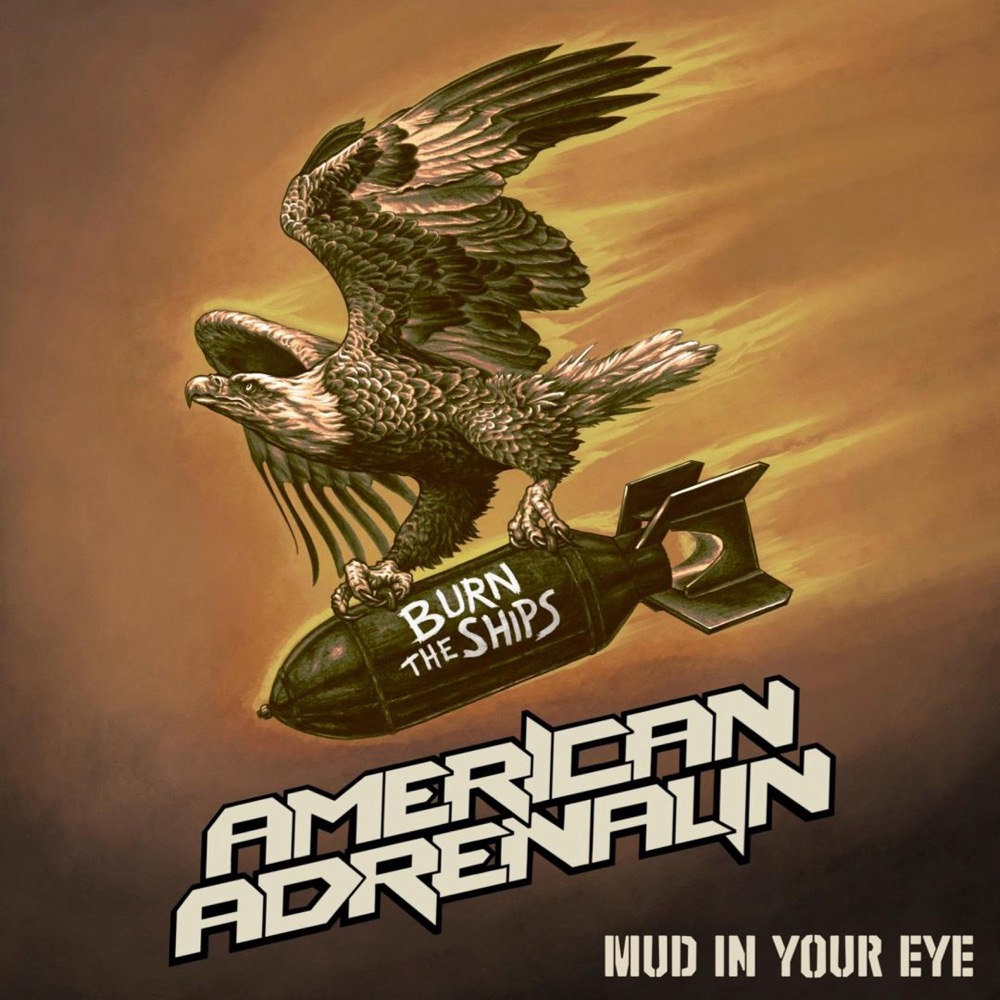 American Adrenalin - Mud In Your Eye (Single) - Reviews - Album of The Year