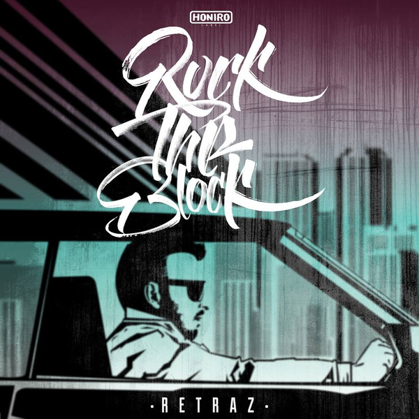 Retraz - Rock The Block (Mixtape) - Reviews - Album of The Year