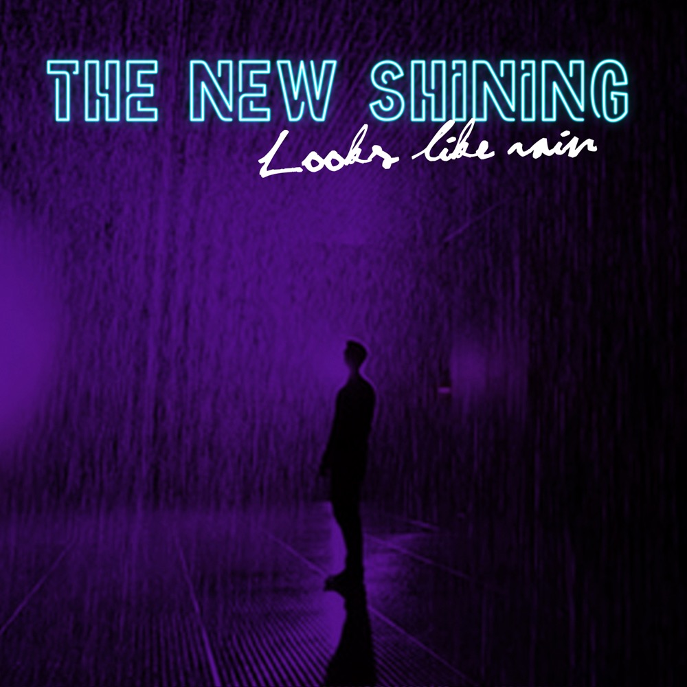 The New Shining - Looks Like Rain (Single) - Reviews - Album of The Year