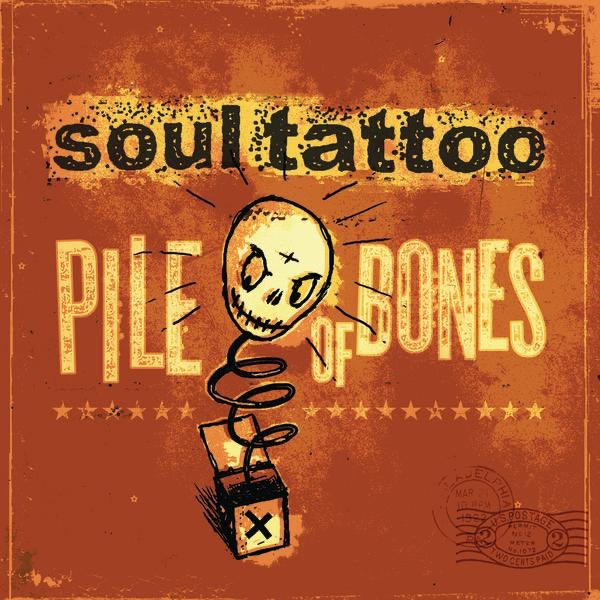 Soul Tattoo - Pile of Bones - Reviews - Album of The Year