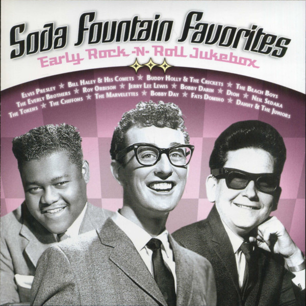 Various Artists - Soda Fountain Favorites: Early Rock-N-Roll Jukebox ...