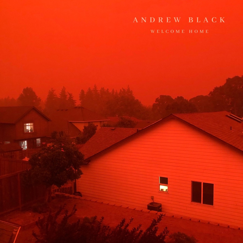 Andrew Black - Welcome Home - Reviews - Album of The Year