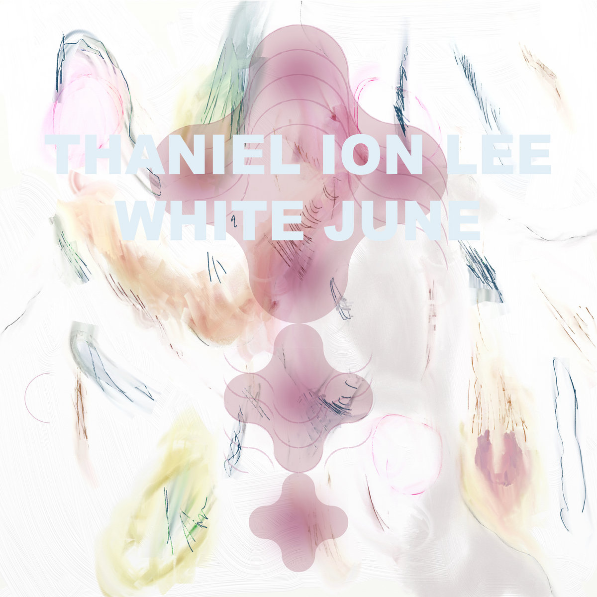Thaniel Ion Lee - White June (Reissue) - Reviews - Album of The Year