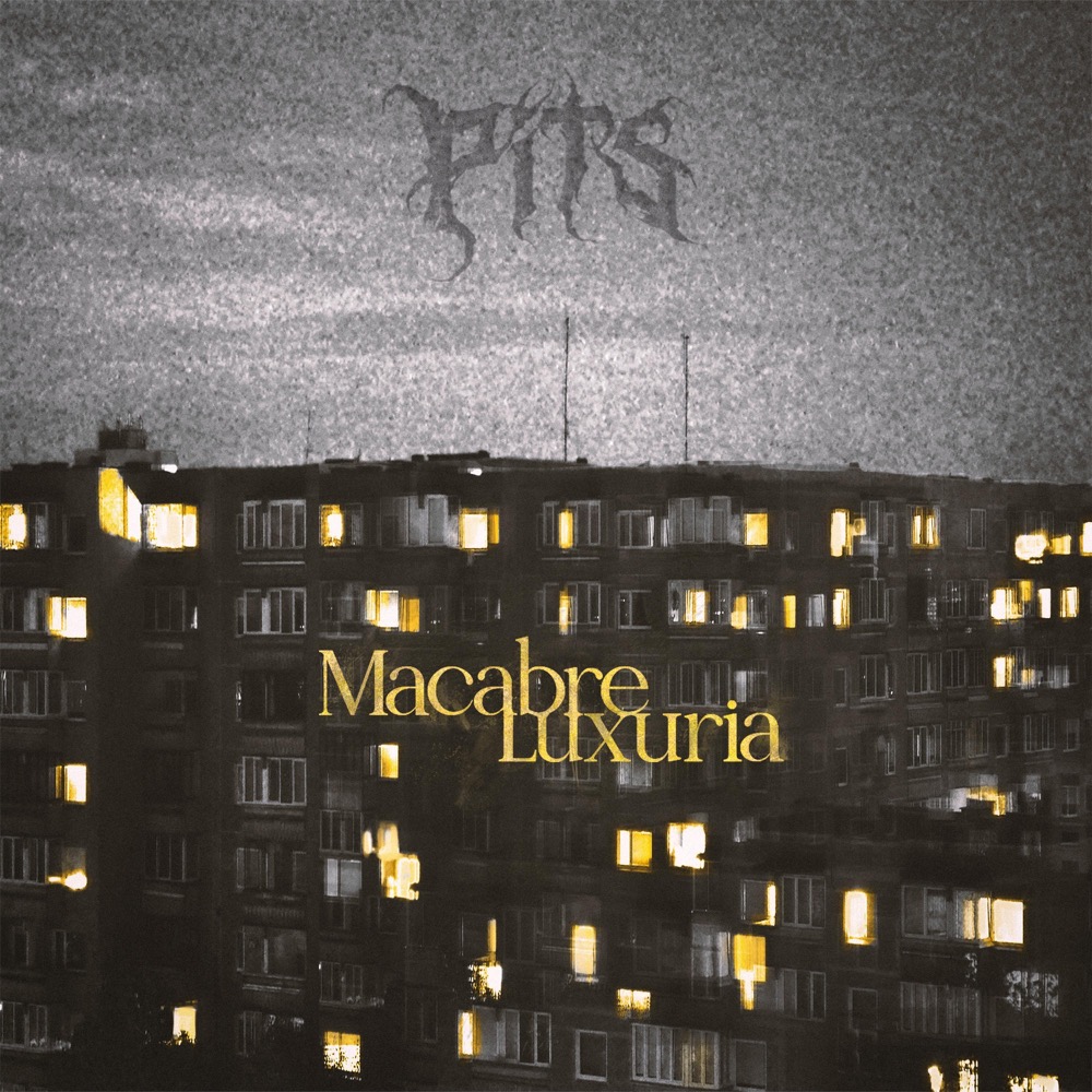Pits - Macabre Luxuria - Reviews - Album of The Year